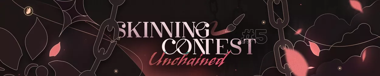 Unchained - Skinning Contest #5